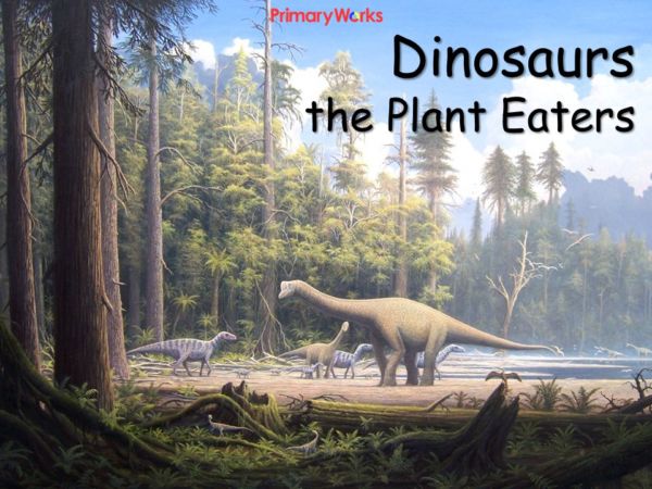 Dinosaurs - plant eaters PowerPoint to download for ks1 or ks2 topic on ...