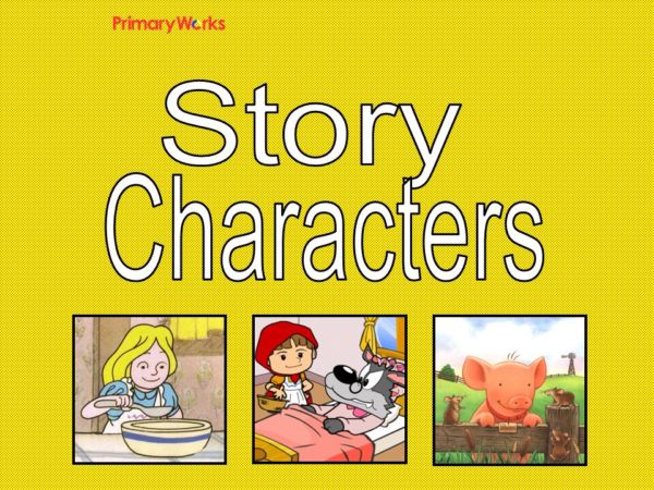 Story characters PowerPoint | KS1 & KS2 story characters English lesson ...