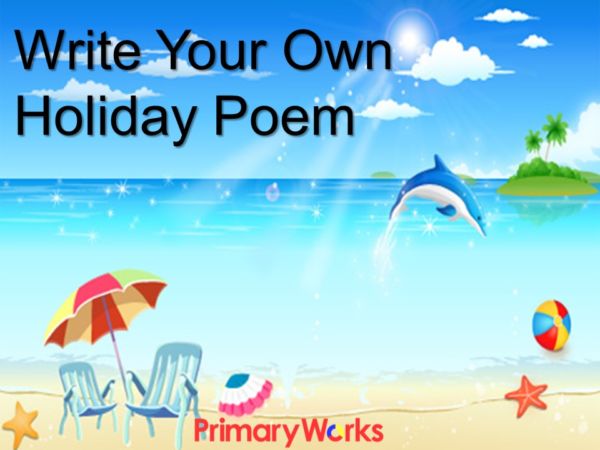 Write a Holiday poem PowerPoint to download for KS2 & KS1 kids to write ...