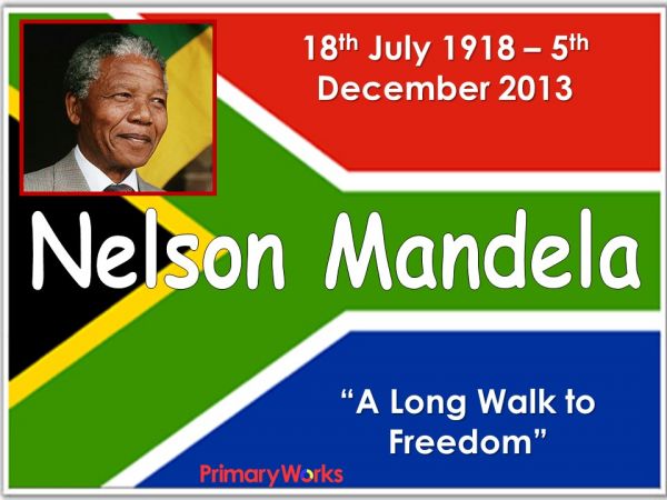 Nelson Mandela PowerPoint for KS2 about famous people to download for ...