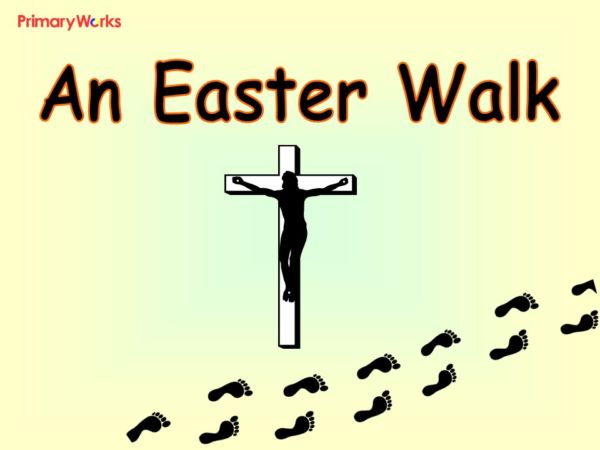 Easter Walk PowerPoint for KS1 or KS2 assembly or RE lesson teaching ...