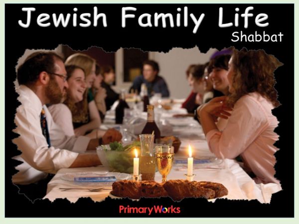 Jewish Family Life PowerPoint about Shabbat for KS1 and KS2 RE lessons ...