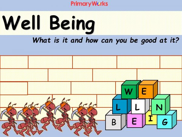 Well Being - What is it and how can you be good at it? PowerPoint for ...